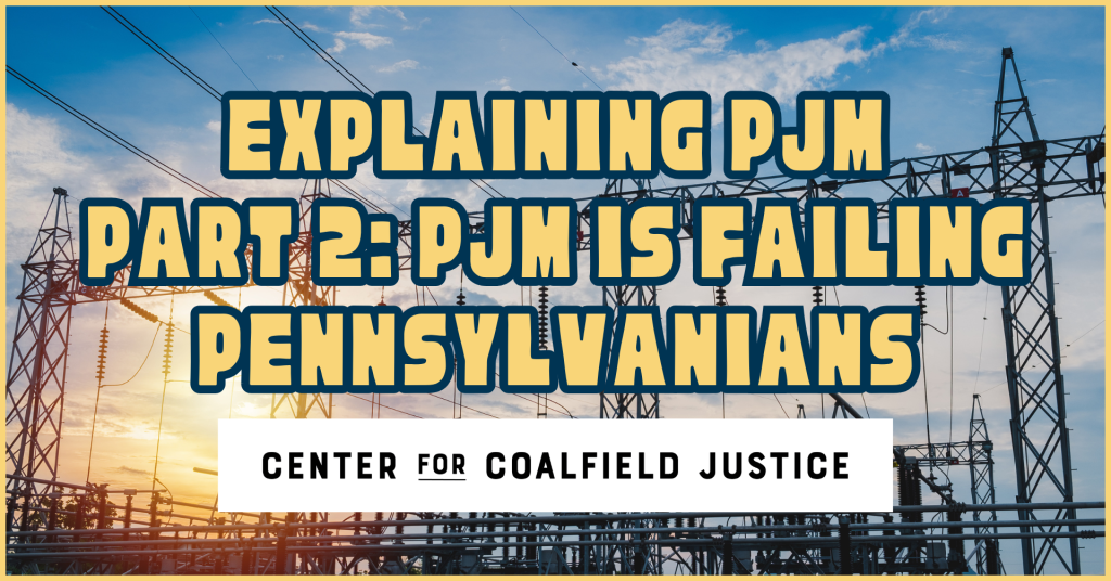 PJM Explainer 2: PJM Fails - Center for Coalfield Justice